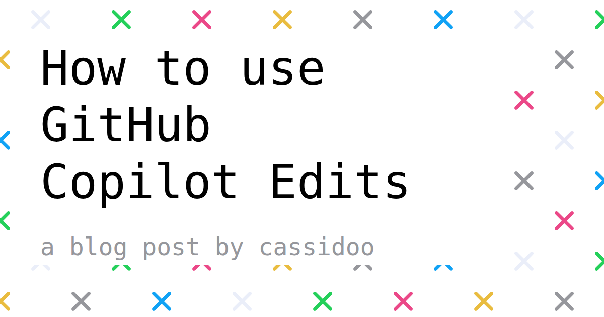 How to use GitHub Copilot Edits