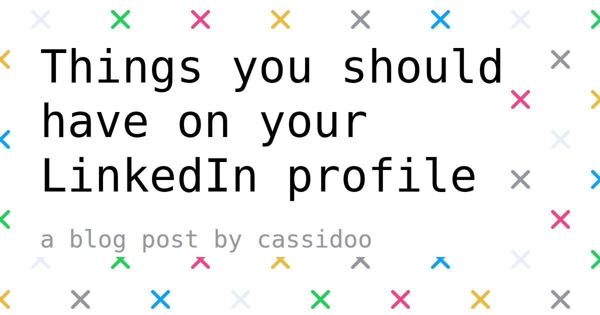 Things you should have on your LinkedIn profile