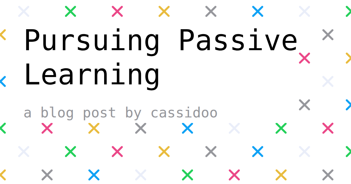 Pursuing Passive Learning