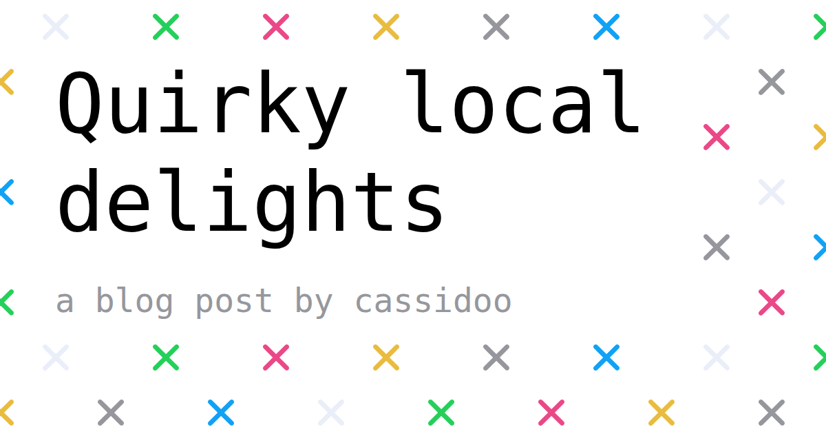 Quirky local delights