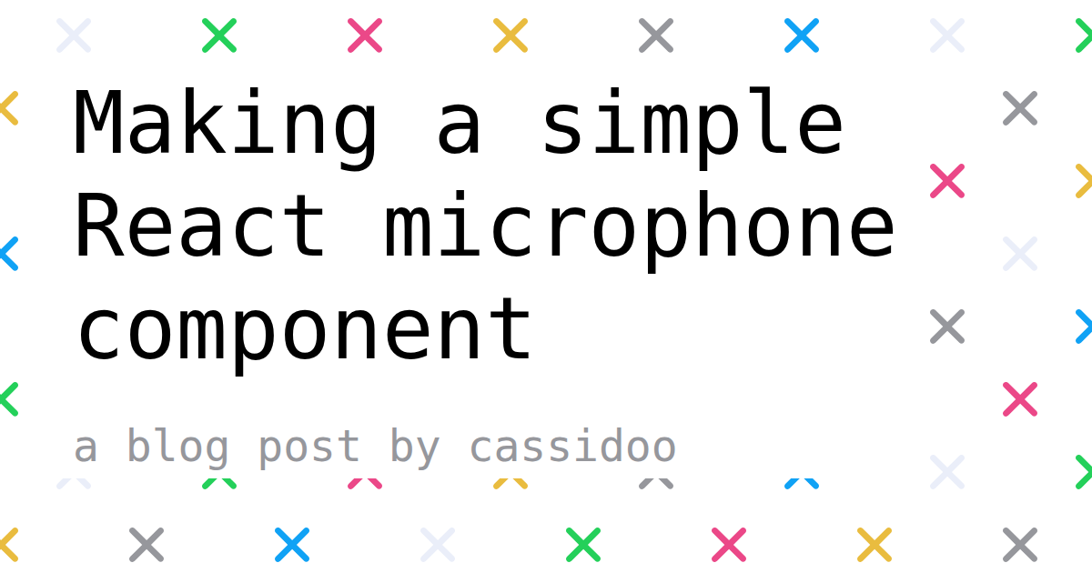 Making a simple React microphone component